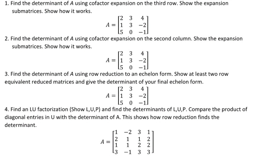 Solved 1. Find the determinant of A using cofactor expansion | Chegg.com