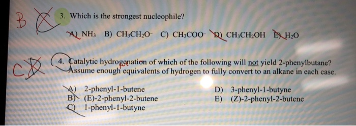 Solved 3. Which is the strongest nucleophile? NH B) CH3CH2O | Chegg.com