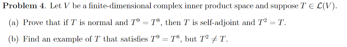 Solved Problem 4 . Let V be a finite-dimensional complex | Chegg.com