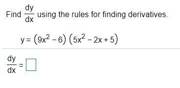 Solved Find dy using the rules for finding derivatives. dx y | Chegg.com