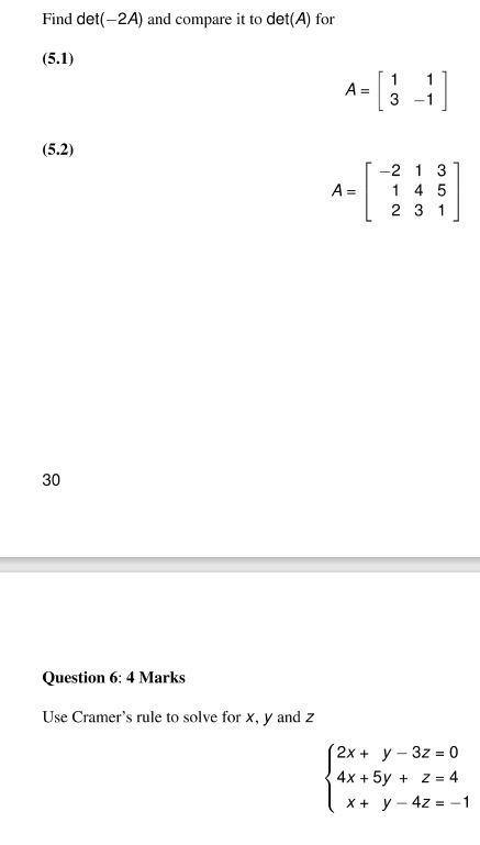 Solved Find det(-2A) and compare it to det(A) for (5.1) A | Chegg.com