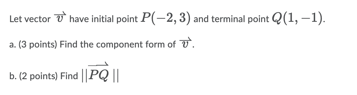 Solved Let vector ū have initial point P(-2,3) and terminal | Chegg.com