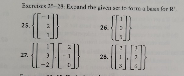 Solved Exercises 25-28: Expand the given set to form a basis | Chegg.com
