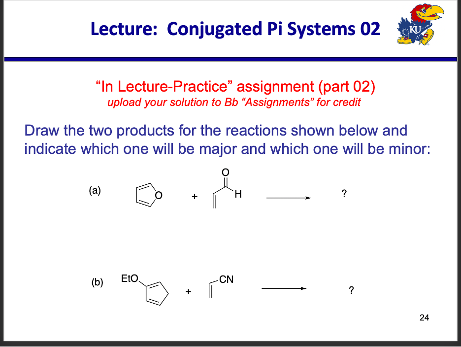 Solved Lecture: Conjugated Pi Systems 02 KU A “In | Chegg.com