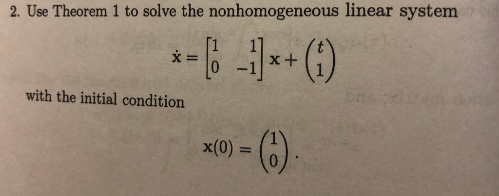 Solved 2. Use Theorem 1 to solve the nonhomogeneous linear | Chegg.com