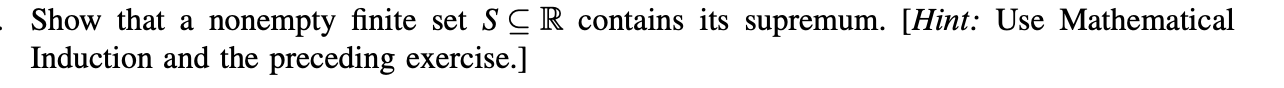 Solved Show that a nonempty finite set SCR contains its | Chegg.com