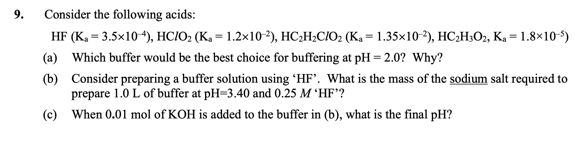 Solved 9. = Consider the following acids: HF (Ka = | Chegg.com