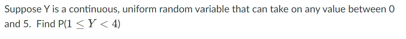 Solved Suppose Y is a continuous, uniform random variable | Chegg.com