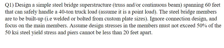 Solved Q1) Design a simple steel bridge superstructure | Chegg.com