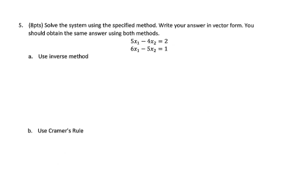 Solved (8pts) Solve the system using the specified method. | Chegg.com