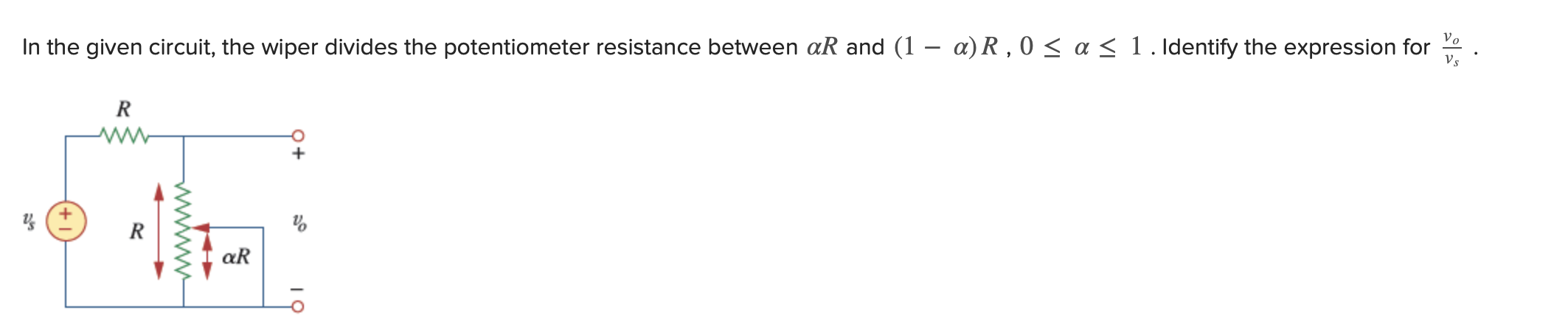 Solved In the given circuit, the wiper divides the | Chegg.com