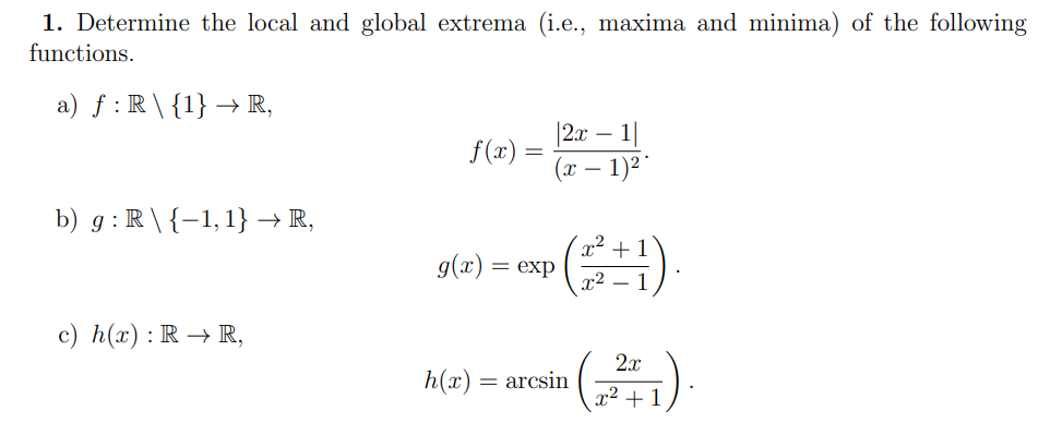 Solved 1. Determine the local and global extrema (i.e., | Chegg.com