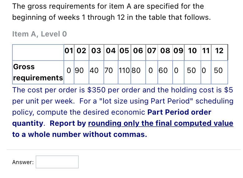 Solved The gross requirements for item A are specified for | Chegg.com