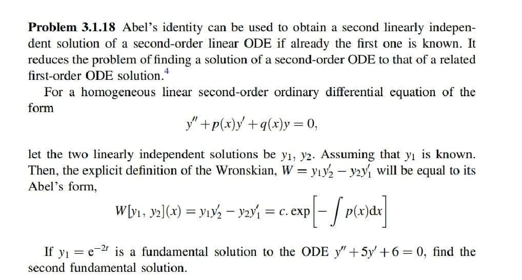 Solved Problem 3.1.18 Abel's identity can be used to obtain | Chegg.com Solved Problem 3.1.18 Abel's identity can be used to obtain | Chegg.com