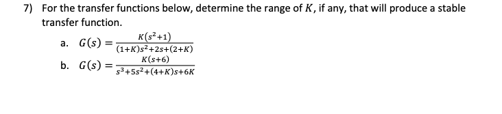 Solved 7) For the transfer functions below, determine the | Chegg.com
