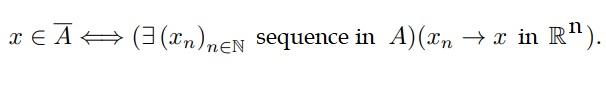 Solved x∈Aˉ (∃(xn)n∈N sequence in A)(xn→x in Rn). | Chegg.com