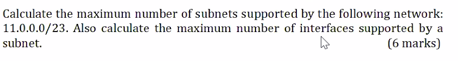 Solved Calculate the maximum number of subnets supported by | Chegg.com
