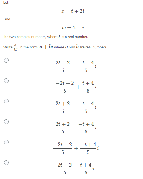 Solved Let 2=t+ 2i and w = 2+i be two complex numbers, where | Chegg.com