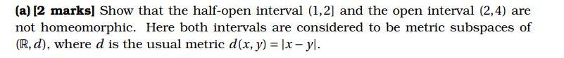 Solved (a) [2 marks] Show that the half-open interval (1,2] | Chegg.com