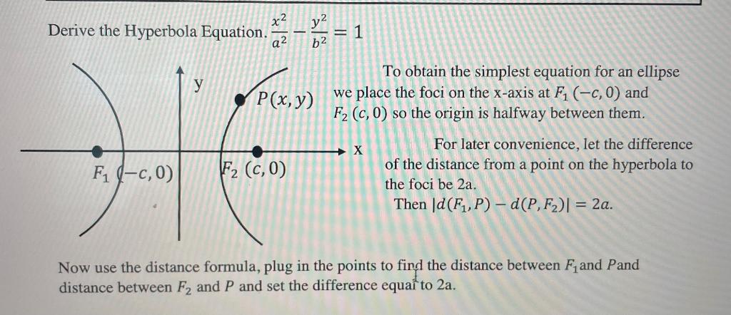 Derive the Hyperbola Equation. a2x2−b2y2=1 To obtain | Chegg.com