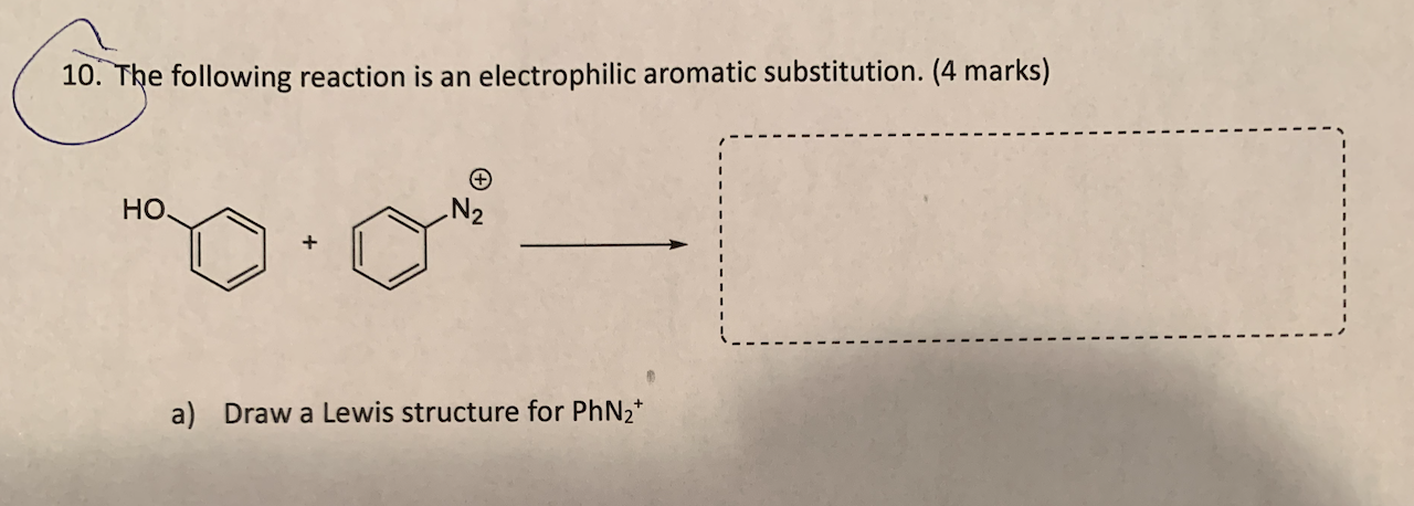 Solved 10. The following reaction is an electrophilic | Chegg.com