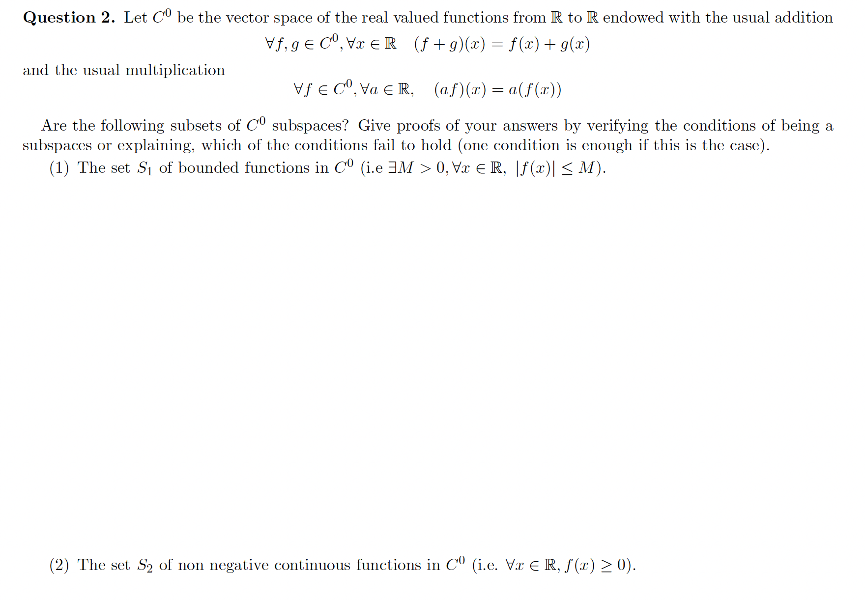 Solved Question 2. ﻿Let C0 ﻿be the vector space of the real | Chegg.com