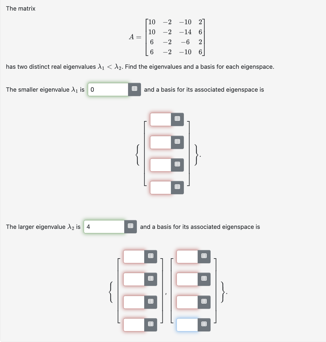 Solved The matrixA=[10-2-10210-2-1466-2-626-2-106]has two | Chegg.com