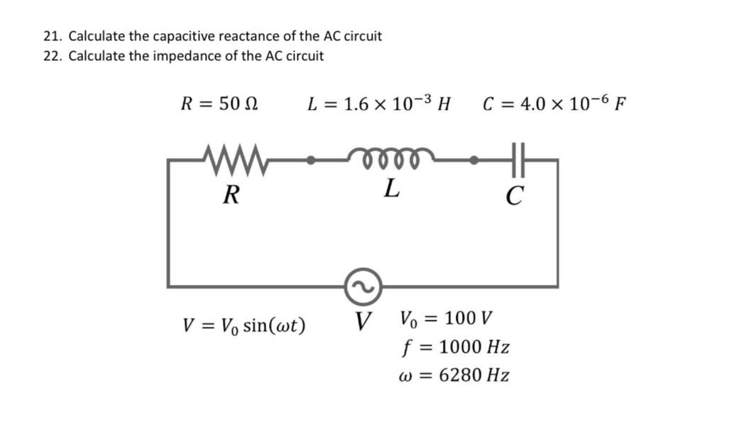 Solved 21. Calculate the capacitive reactance of the AC | Chegg.com