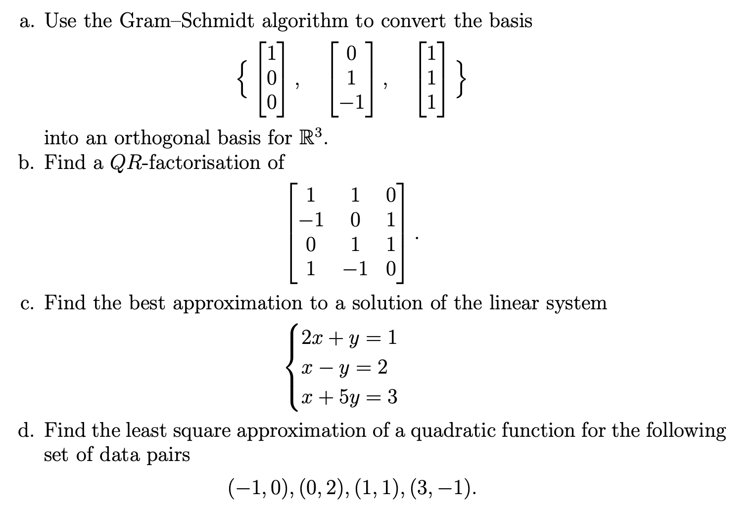 Solved a. Use the Gram-Schmidt algorithm to convert the | Chegg.com
