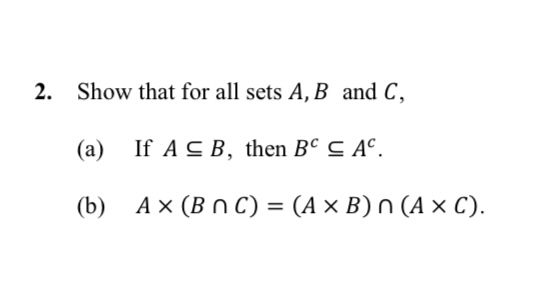 Solved 2. Show that for all sets A,B and C, (a) If A⊆B, then | Chegg.com