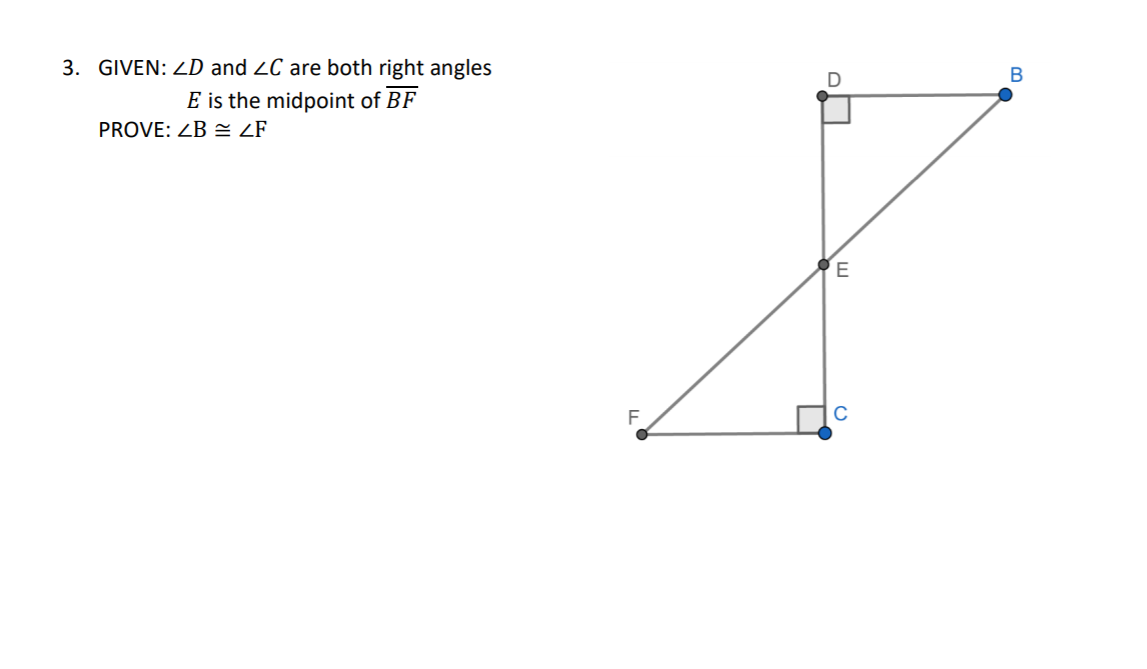 Solved D B 3. GIVEN: ZD and C are both right angles E is the | Chegg.com