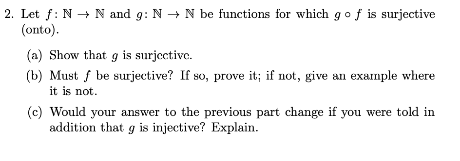 Solved 2. Let f:N→N and g:N→N be functions for which g∘f is | Chegg.com