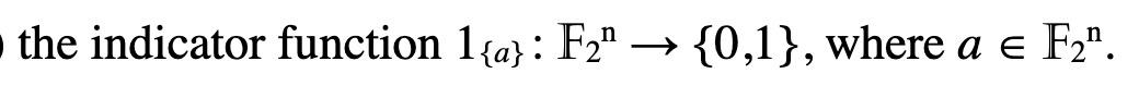 Solved the indicator function l{a}: F2" → {0,1}, where a e | Chegg.com