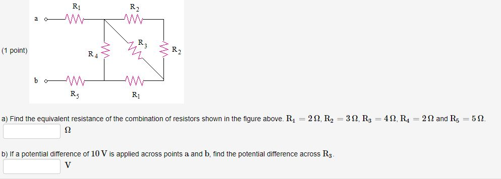 Solved Ri R2 a (1 point) m R4 R2 b W RS R1 a) Find the | Chegg.com