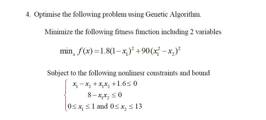 Solved 4. Optimise the following problem using Genetic | Chegg.com