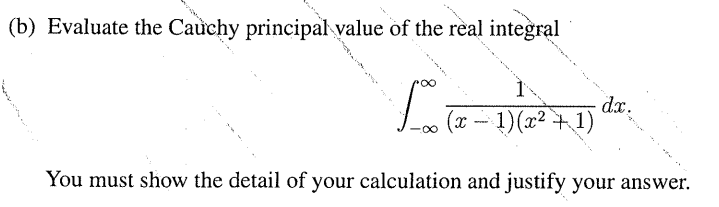Solved (b) Evaluate the Cauchy principal value of the real | Chegg.com