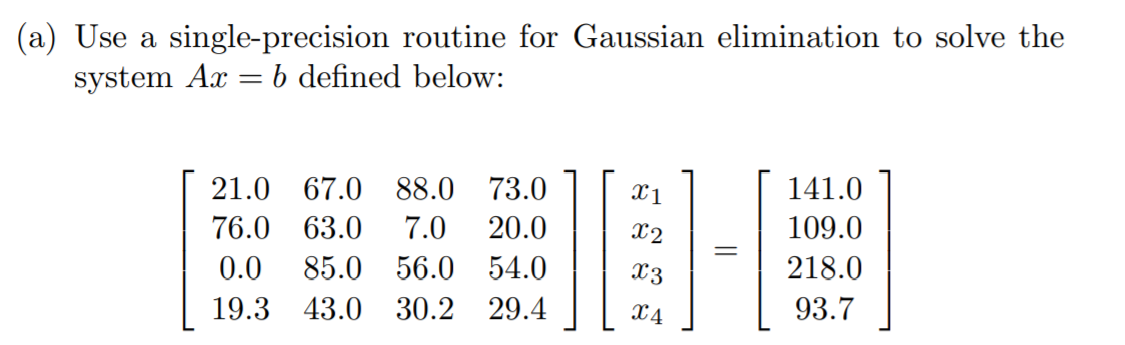 Solved (a) Use a single-precision routine for Gaussian | Chegg.com