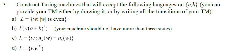 Solved 5. Construct Turing machines that will accept the | Chegg.com