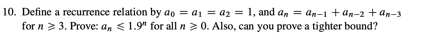 Solved 0 . Define a recurrence relation by a0=a1=a2=1, and | Chegg.com