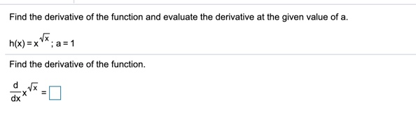 Solved Find the derivative of the function and evaluate the | Chegg.com