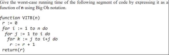Solved Give the worst-case running time of the following | Chegg.com