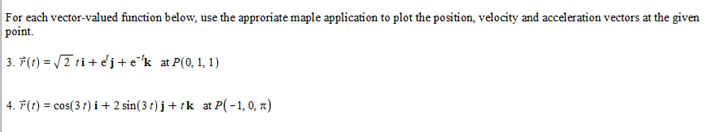 Solved For each vector-valued function below, use the | Chegg.com