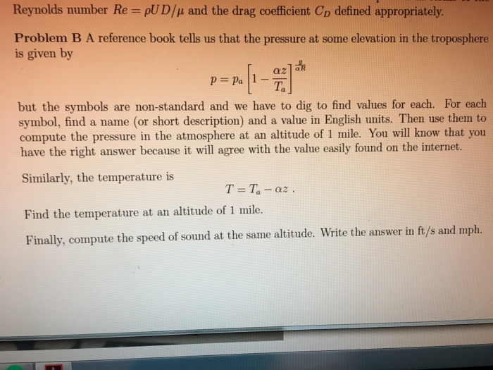 Reynolds number Re = rho UD/mu and the drag | Chegg.com
