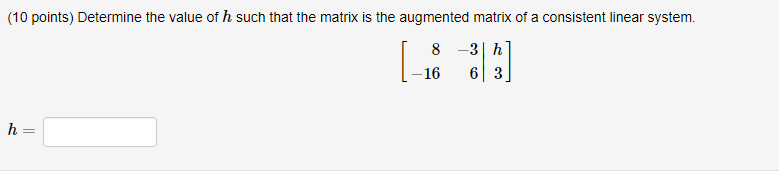 Solved (10 points) Determine the value of hℎ such that the | Chegg.com