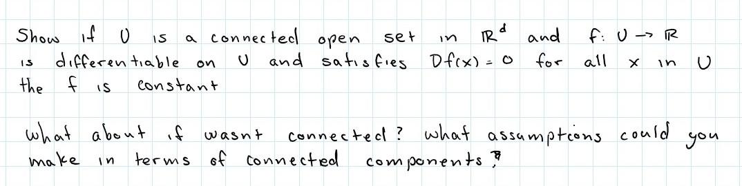 Solved is a in Show if u connected open set IR" and | Chegg.com