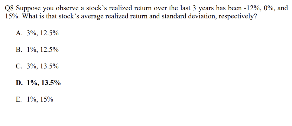 Solved Q8 Suppose you observe a stock's realized return over | Chegg.com