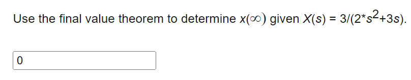 Solved Use the final value theorem to determine x(∞) given | Chegg.com