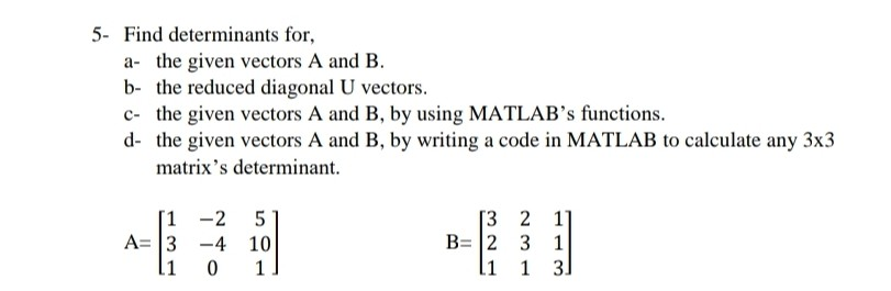 Solved 5- Find determinants for, a- the given vectors A and | Chegg.com
