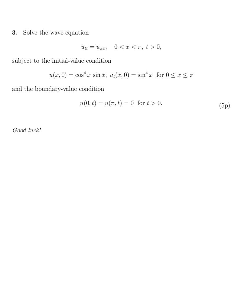 Solved 3. Solve the wave equation utt=uxx,0 | Chegg.com