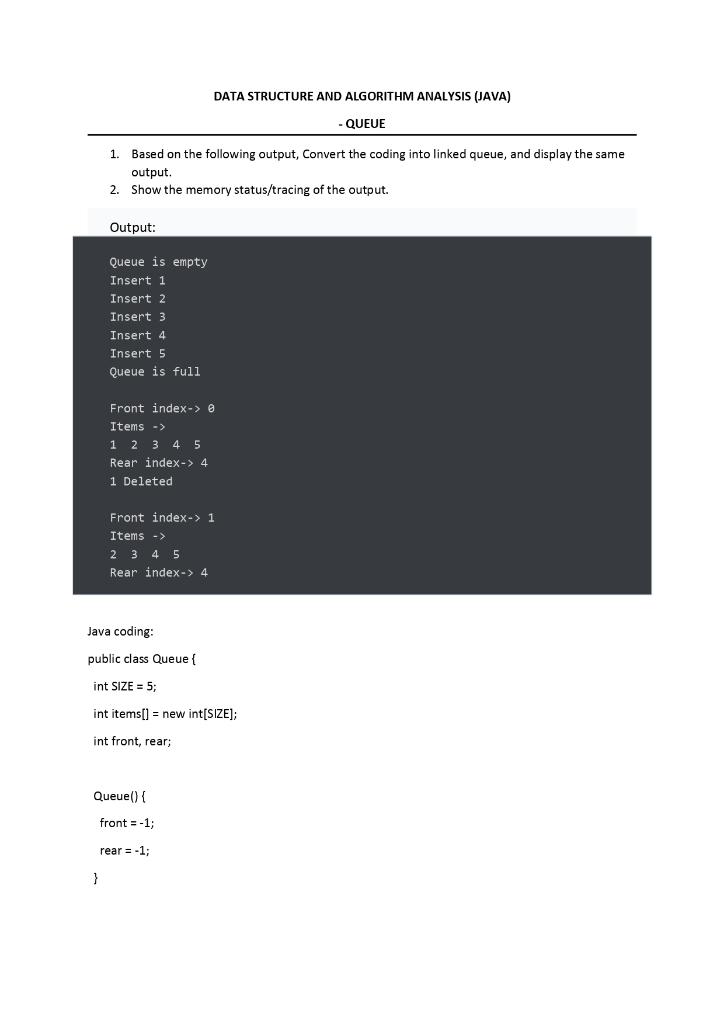 Solved DATA STRUCTURE AND ALGORITHM ANALYSIS (JAVA) QUEUE 1. | Chegg.com